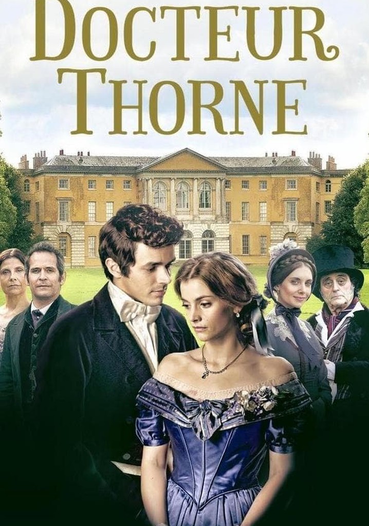 Regarder la série Docteur Thorne streaming